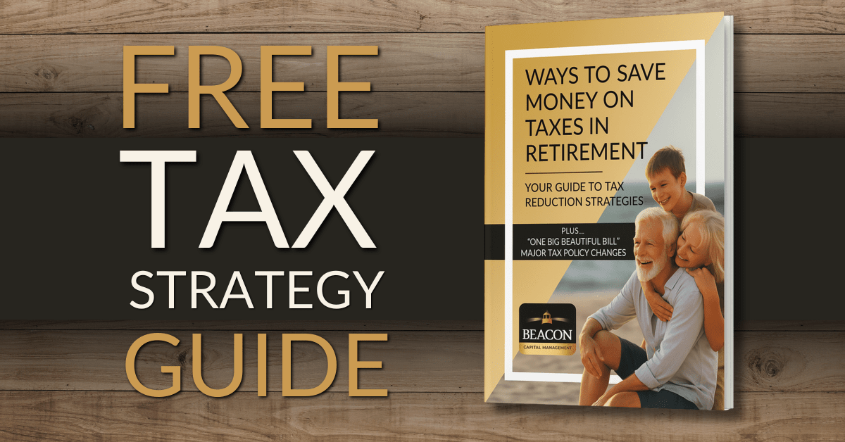 Ways To Save Money On Taxes In Retirement- Free Tax Guide | Beacon ...
